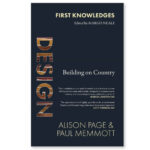 Design: Building on Country - The First Knowledges Series