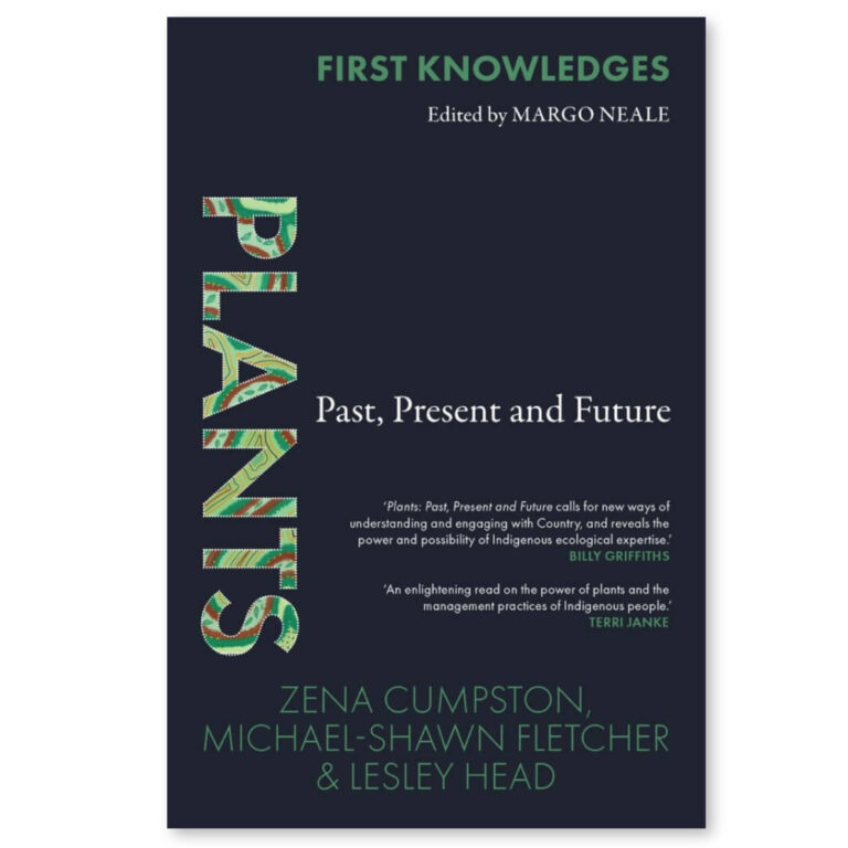 Plants: Past, Present and Future - The First Knowledges Series